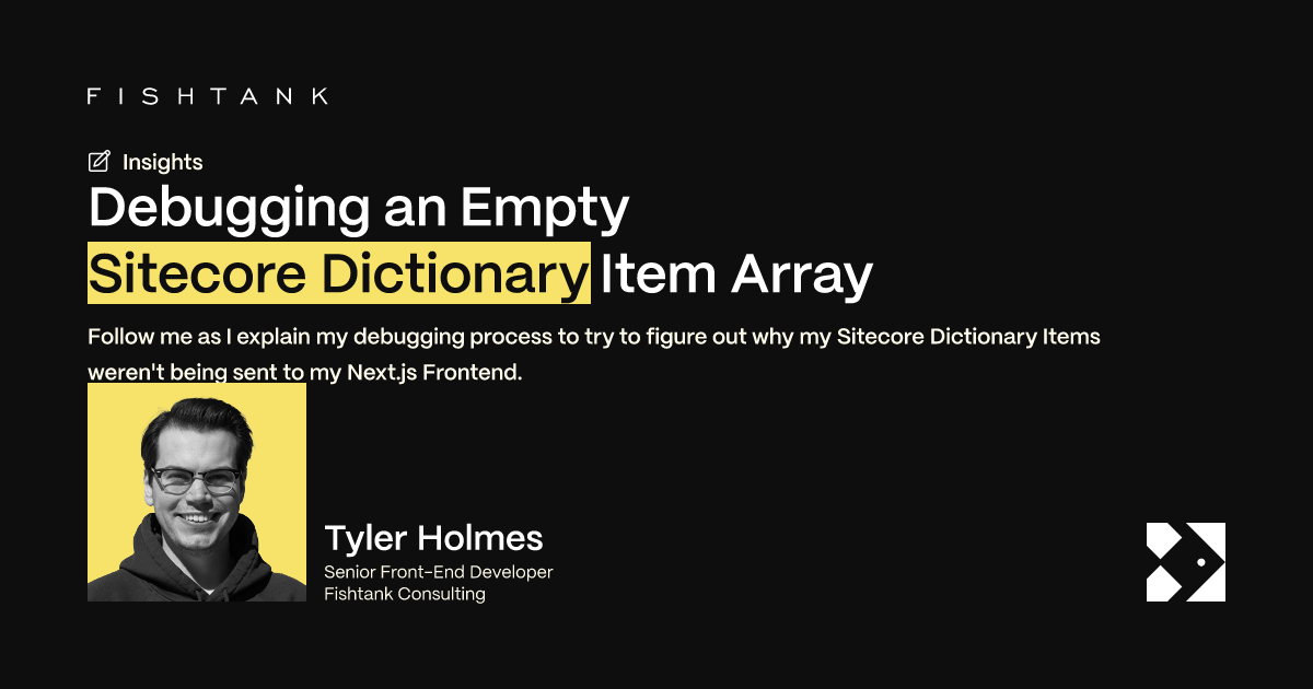 Fix Empty Dictionary Item Arrays in Sitecore Next.js Projects | Fishtank